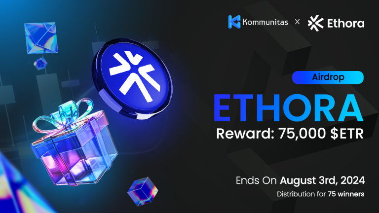 Ethora Airdrop Campaign | Kommunitas Blog