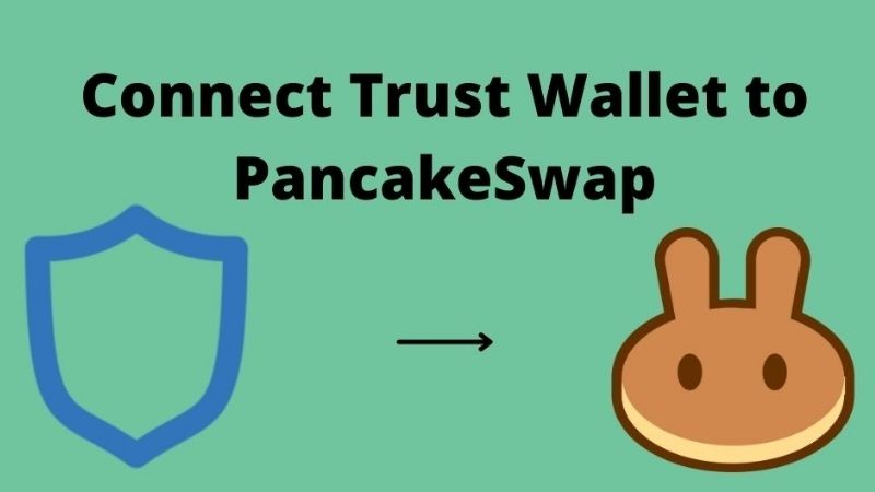 How to Connect Trust Wallet to Pancakeswap in Two Easy Ways ...